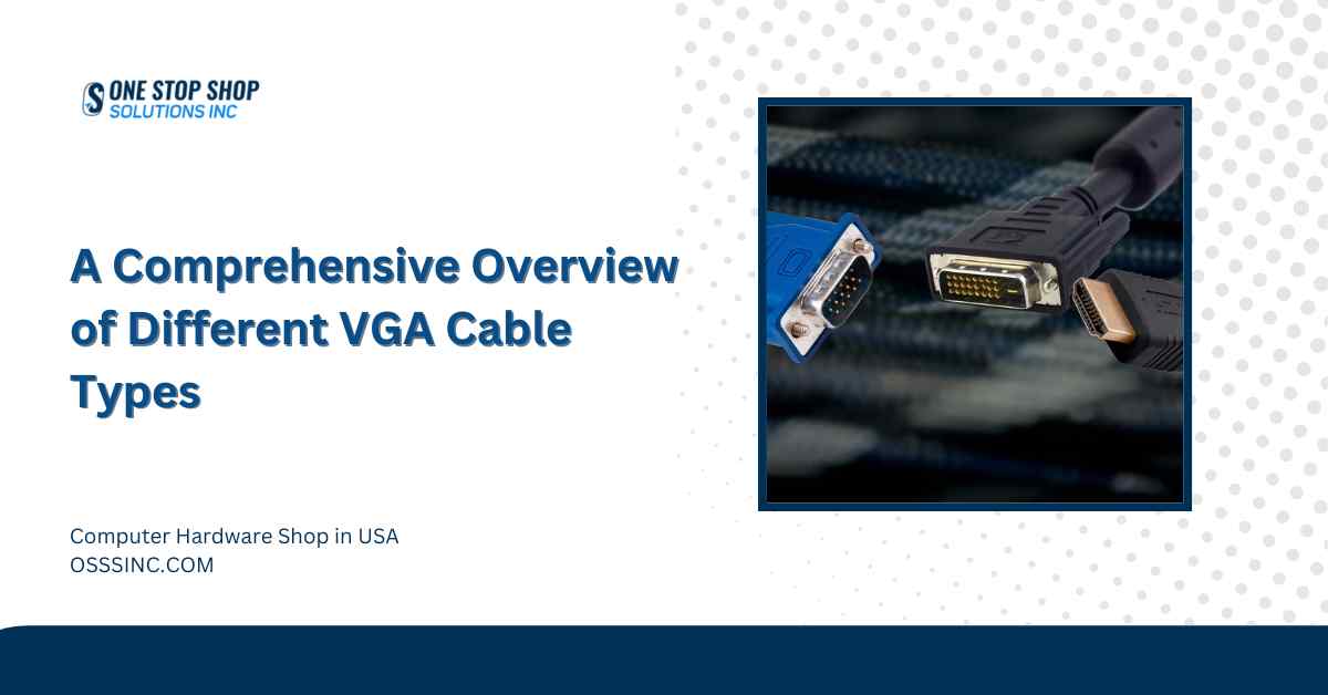 An Overview of Different Types of VGA Cables